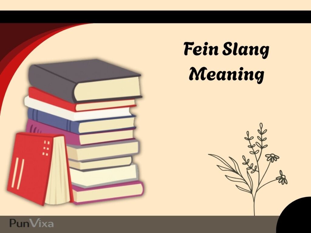 Fein Slang Meaning Explained: From Street Talk To TikTok Trend 2026